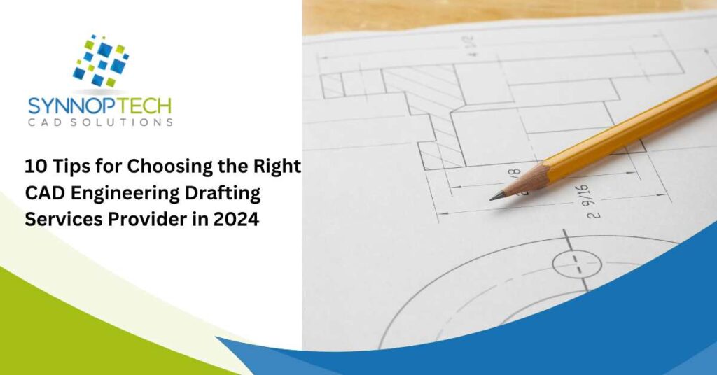10 Tips for Choosing the Right CAD Engineering Drafting Services ...